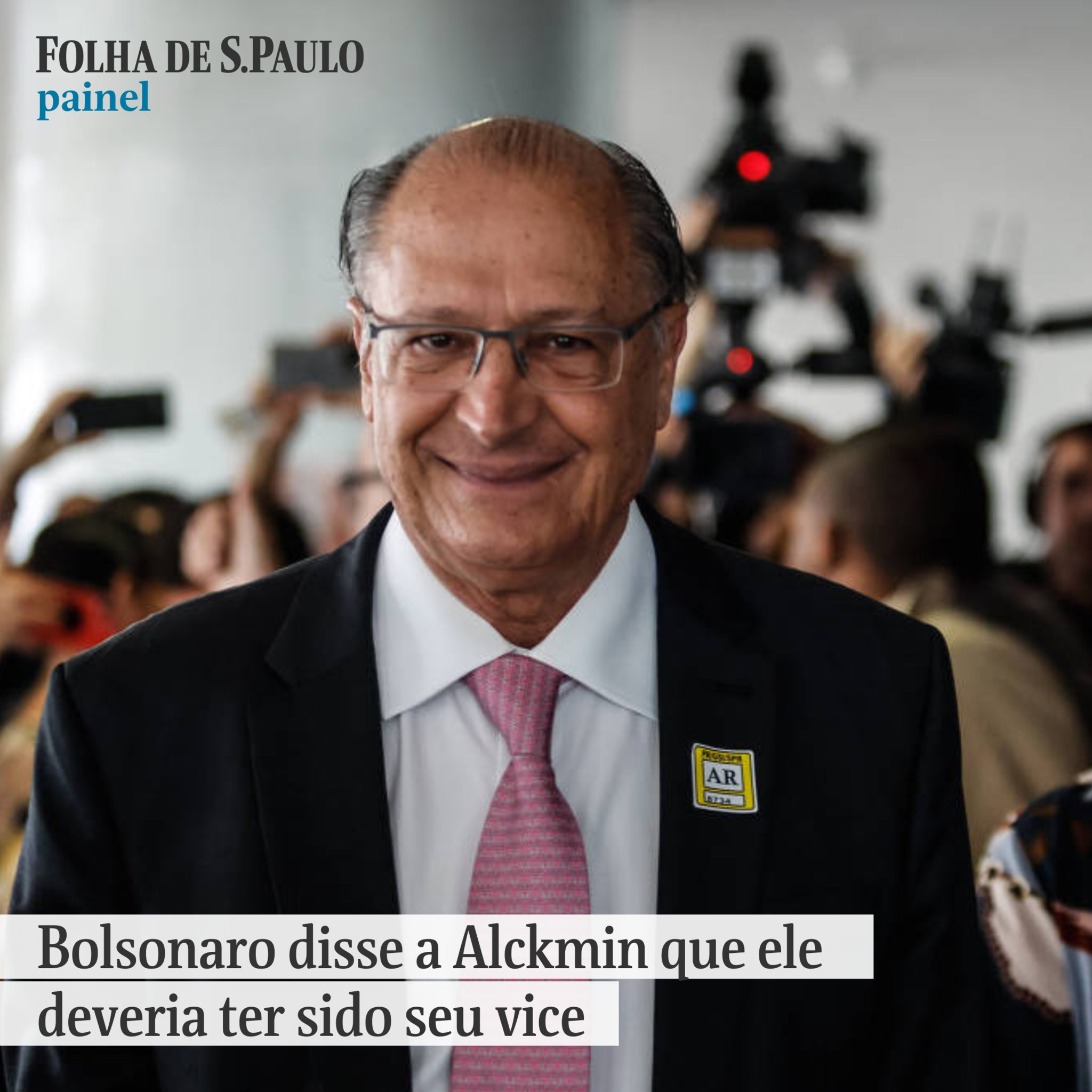 Folha de S.Paulo on Twitter: "Bolsonaro disse a Alckmin que ele deveria ter sido seu vice, não ...