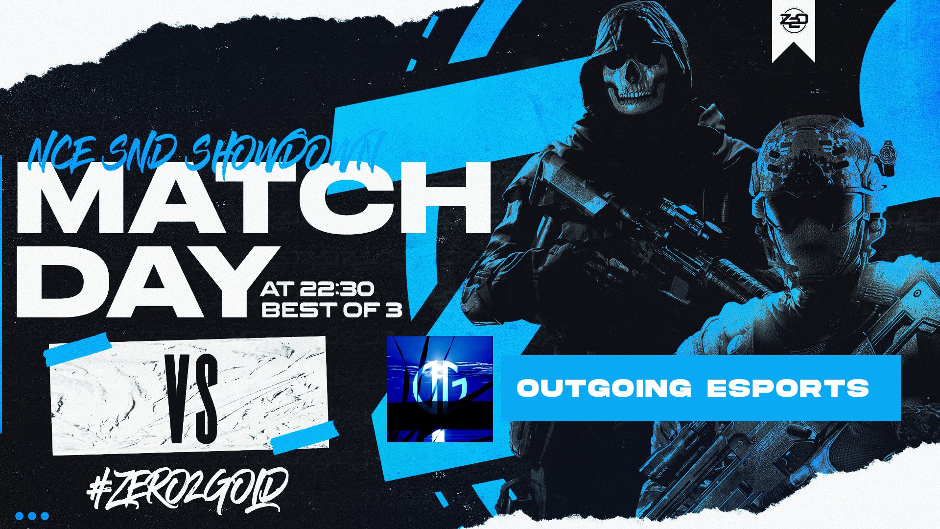 Zero2One on Twitter: "MATCH DAY VS @OutGoingeSports NCE SND SHOWDOWN BEST OF 3 MATCH STARTS @ 10 ...