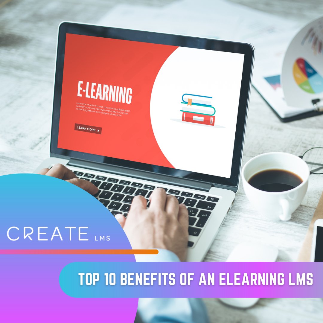 CreateLMS on Twitter: "The Top 10 Benefits of an eLearning LMS https://zcu.io/nP2g #enterprise # ...