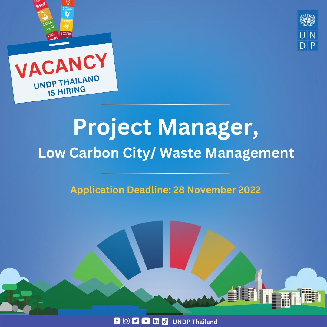 UNDP Thailand on Twitter: "📢UNDP Thailand กำลังเปิดรับสมัคร “Project Manager, Low Carbon City ...