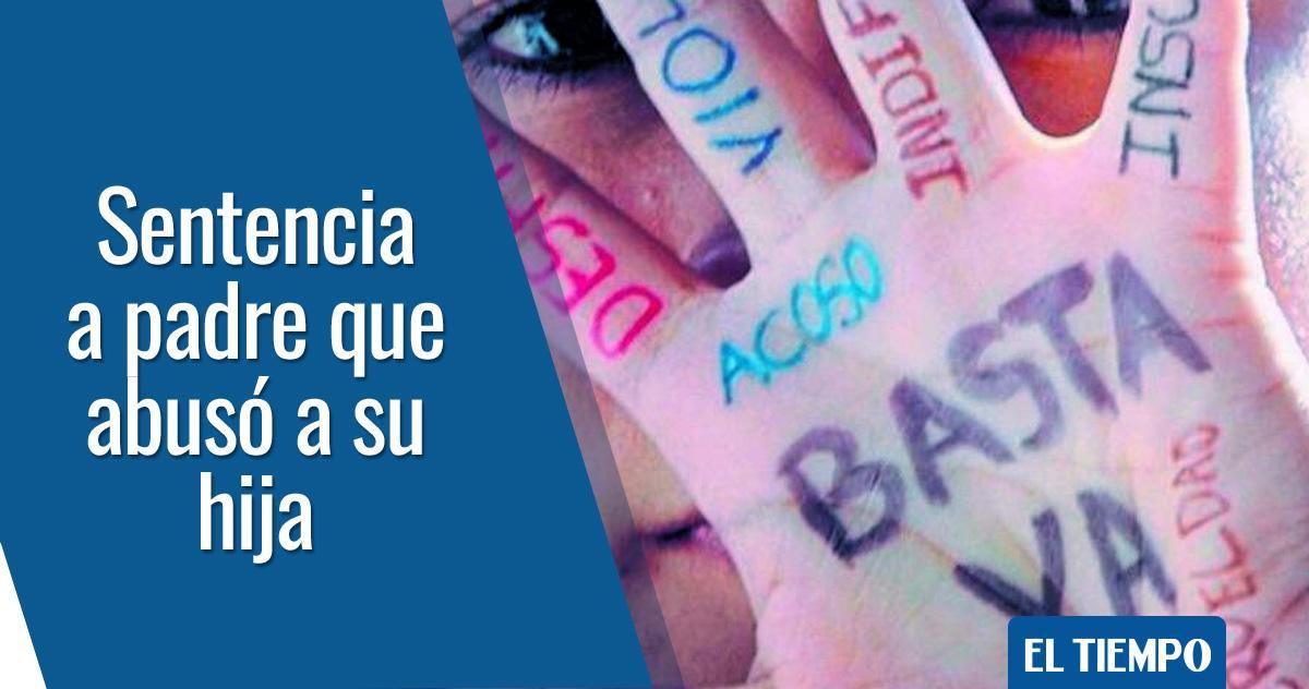 El Tiempo On Twitter 🔴 Hombre Que Emborrachó A Su Hija Y La Abusó