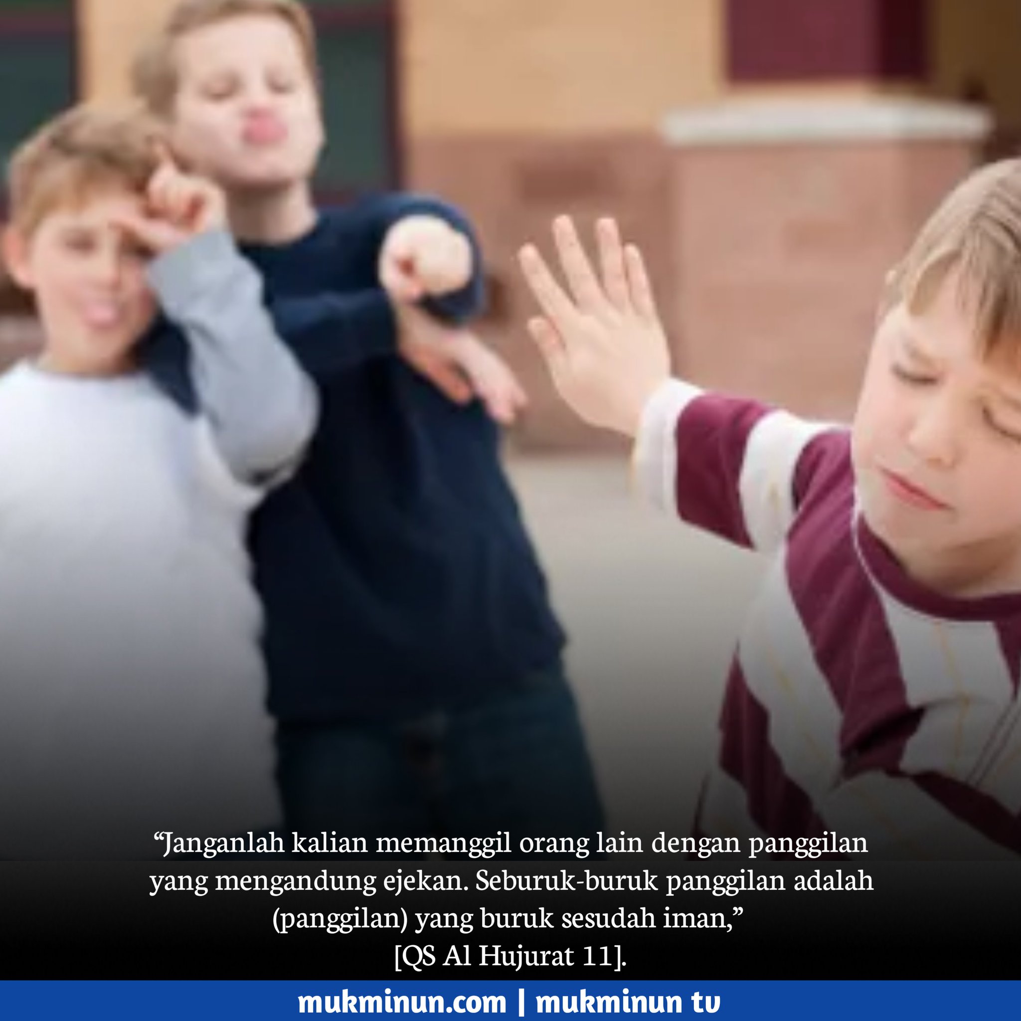 Adab Berbicara: Larangan memberi julukan yang buruk - MUKMINUN Adab Berbicara: Larangan memberi julukan yang buruk - MUKMINUN
