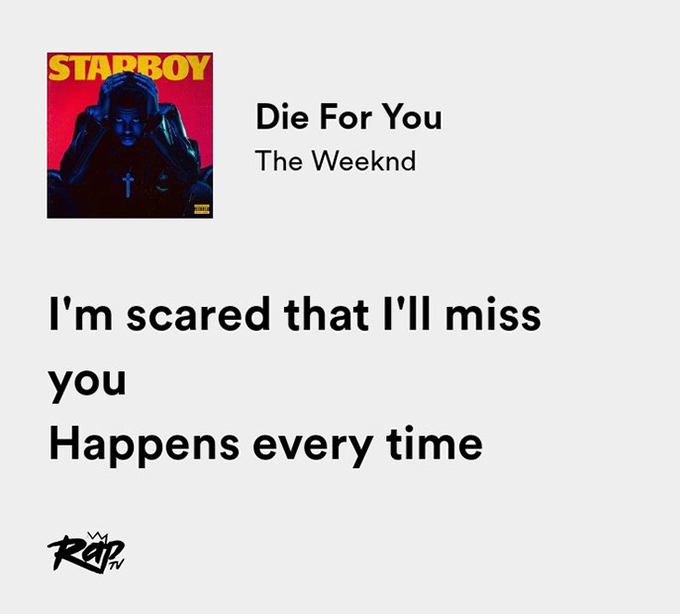 Relatable Iconic Lyrics On Twitter The Weeknd Die For You