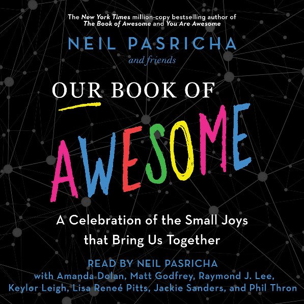 [EPUB][PDF] Our Book of Awesome: A Celebration of the Small Joys That Bring Us Together by Neil ...