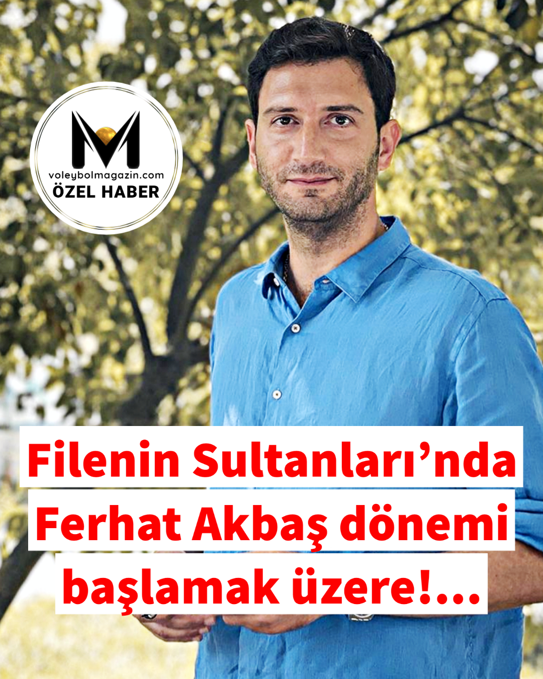Voleybolmagazin.Com on Twitter: "Filenin Sultanları’nda Ferhat Akbaş dönemi başlamak üzere! ️ ...