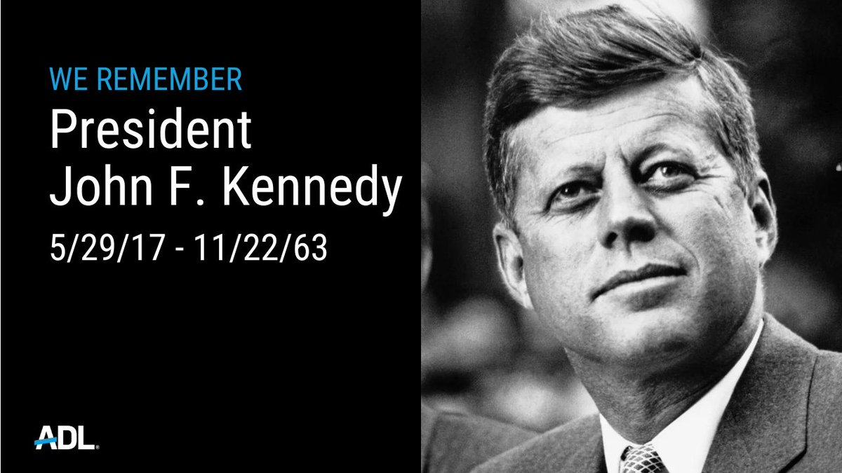 ADL on Twitter: "Today, we honor & remember the late President John F ...