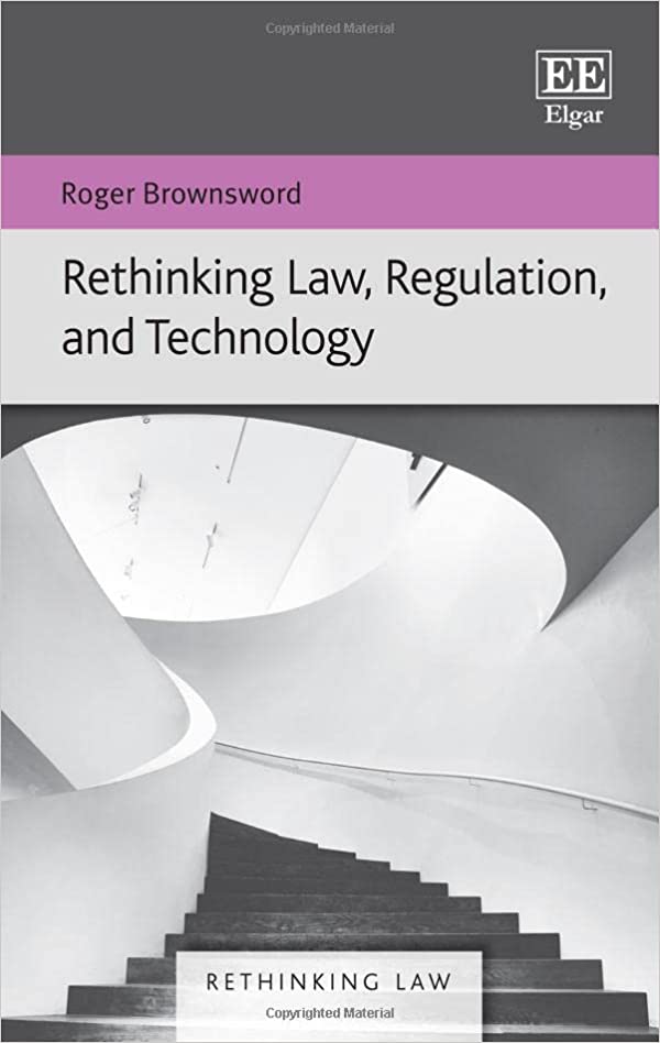 [EPub] read] Rethinking Law, Regulation, and Technology BY Roger Brownsword on Iphone Full ...