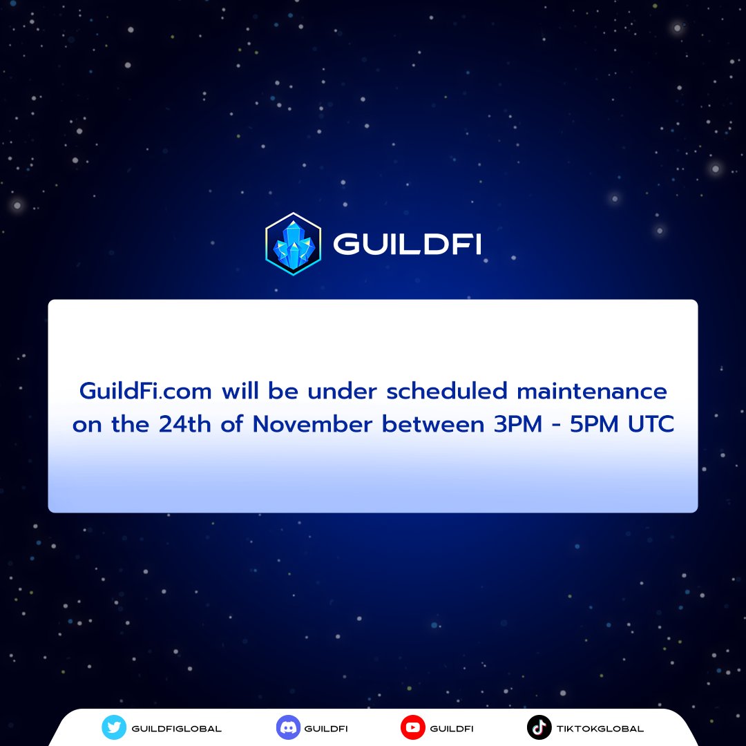 GuildFi on Twitter: "🛠️Scheduled Maintenance Announcement🛠️ https://t.co/dO93J1Pmhh will be ...