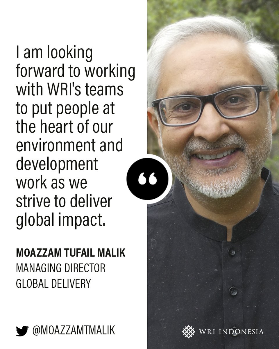 WRI Indonesia on Twitter: "We're thrilled to welcome @MoazzamTMalik as the Managing Director for ...