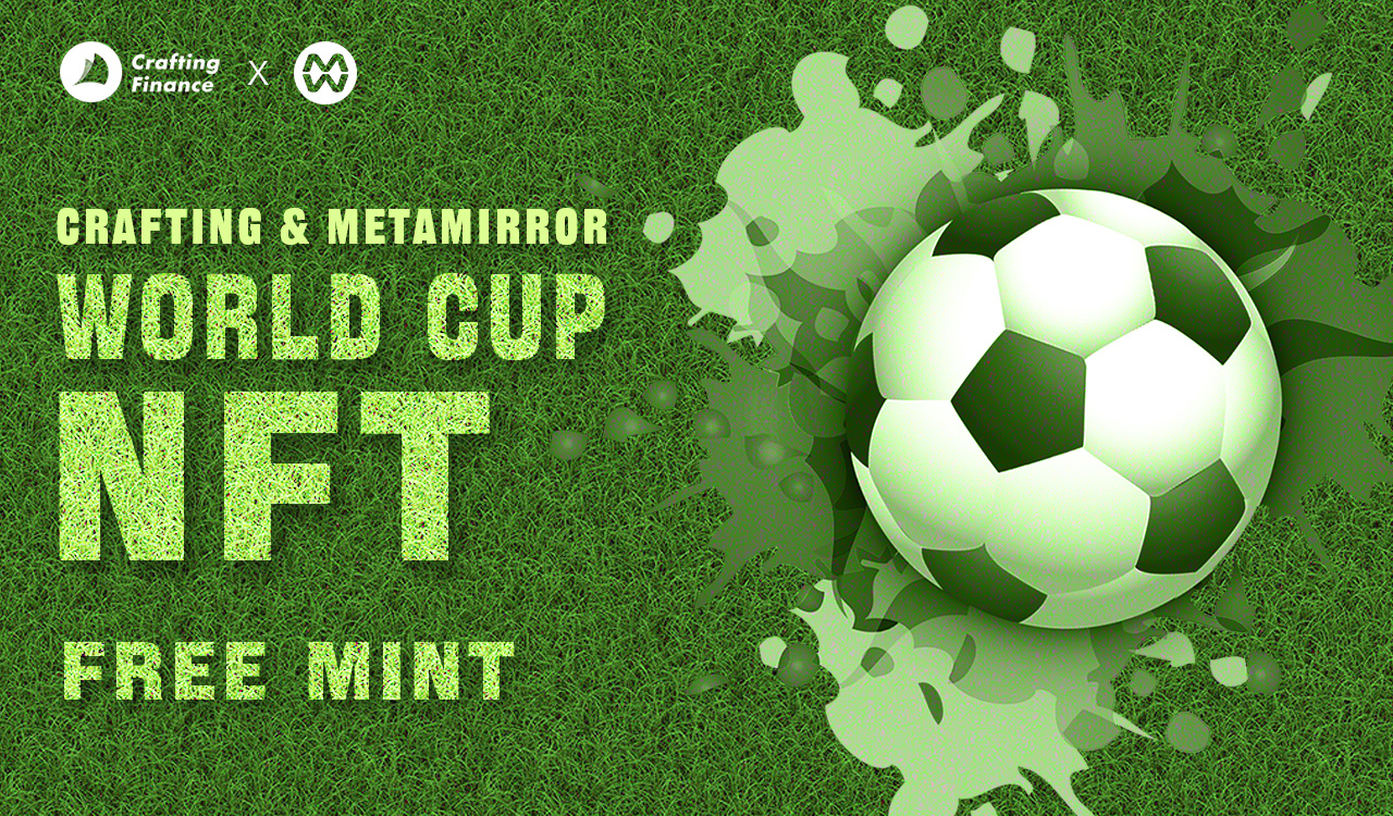 Crafting Finance on Twitter: "🎁Free MINT & MetaMirror World Cup NFT 🏆NFT WL X 50🕖24h ⏰Mint: Nov ...