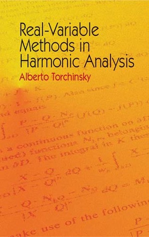 READ [epub]> Real-Variable Methods in Harmonic Analysis BY Alberto Torchinsky on Textbook New ...