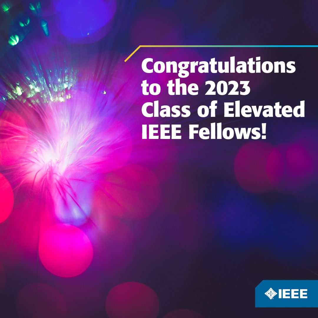IEEE on Twitter: "Congratulations to the newly-elevated class of 2023 #IEEE Fellows! Their ...