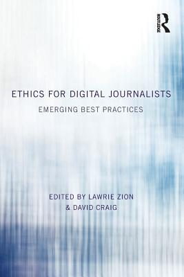 READ [PDF]> Ethics for Digital Journalists: Emerging Best Practices By Lawrie Zion on Audible ...