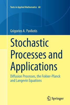 'Download [Pdf]] Stochastic Processes and Applications: Diffusion Processes, the Fokker-Planck ...