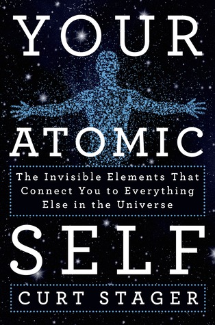 download [PDF]> Your Atomic Self: The Invisible Elements That Connect You to Everything Else in ...