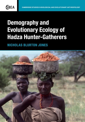 DOWNLOAD [epub]> Demography and Evolutionary Ecology of Hadza Hunter-Gatherers By Nicholas ...