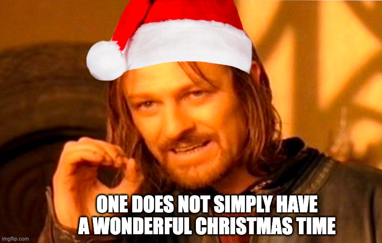 One Does Not Simply Have Time For That Meme