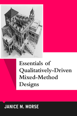 Read [EPUB]> Essentials of Qualitatively-Driven Mixed-Method Designs BY Janice M. Morse on Mac ...