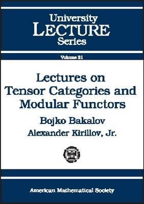 Download [EPub]' Lectures on Tensor Categories and Modular Functors (University Lecture Series ...