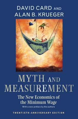 Download [ePub]' Myth and Measurement: The New Economics of the Minimum Wage BY David Card on ...