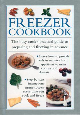 [EPUB] Free PDF Freezer Cookbook: The Busy Cook's Practical Guide to ...