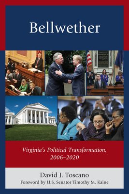 'DOWNLOAD [Pdf]] Bellwether: Virginia's Political Transformation, 2006-2020 BY David J Toscano ...