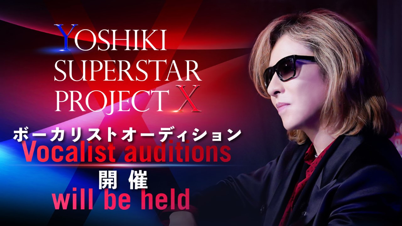 YOSHIKI SUPERSTAR PROJECT X【公式】 on Twitter: "#YOSHIKI SUPERSTAR PROJECT X 男性ボーカリストオーディション 開催中 ...