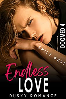 Download [PDF] Endless Love (DOOMED 4) (German Edition) by Emily West Gratis Full Chapters / Twitter