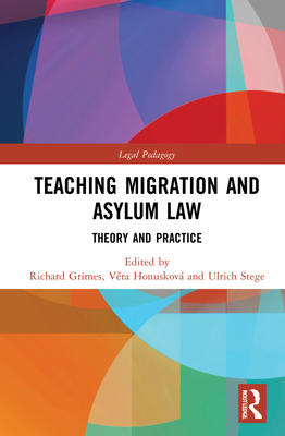[PDF] read] Teaching Migration and Asylum Law: Theory and Practice BY Richard Grimes Online New ...