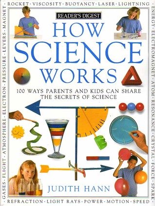 DOWNLOAD [PDF]' How Science Works: 100 Ways Parents and Kids Can Share the Secrets of Science BY ...