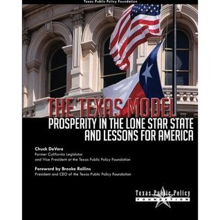 [Pdf] READ] The Texas Model: Prosperity in the Lone Star State and Lessons for America BY Chuck ...