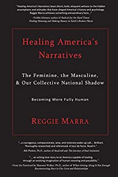 'DOWNLOAD [EBOOK] Healing America's Narratives: The Feminine, The Masculine, & Our Collective ...