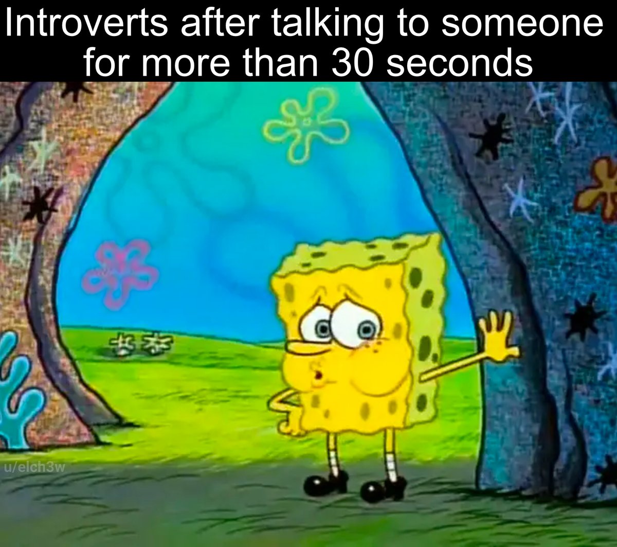 Spongebob Memes on Twitter: "Thats enough social interaction for today"