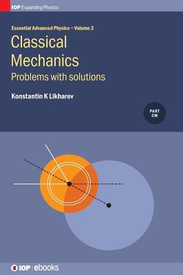 'Download [Pdf]] Essential Advanced Physics: Problems and Solutions in Classical Mechanics BY ...