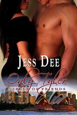 '[EPub] READ' Only Tyler (Circle of Friends, #1) by Jess Dee on Kindle New Volumes / Twitter