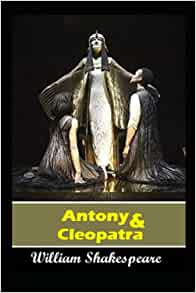 Download Ebook Antony And Cleopatra : A Shakespeare's Classic Illustrated Edition By William ...