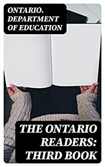 PDF Download The Ontario Readers: Third Book BY Ontario. Department of ...