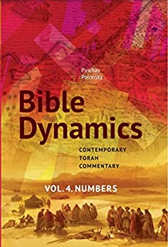 $Download EPub Bible Dynamics. Vol. 4. Numbers: Contemporary Torah Commentary. Evolving ...