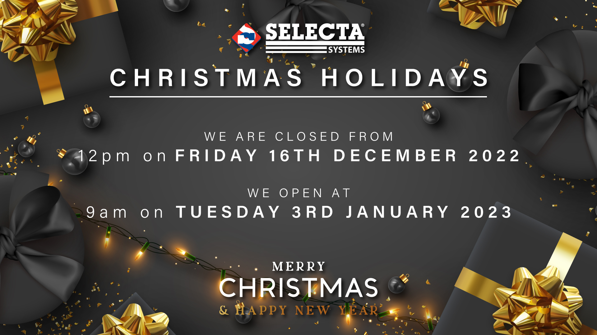 Selecta Systems on Twitter: "This Christmas, we will be closed: from 12pm on Friday 16th ...