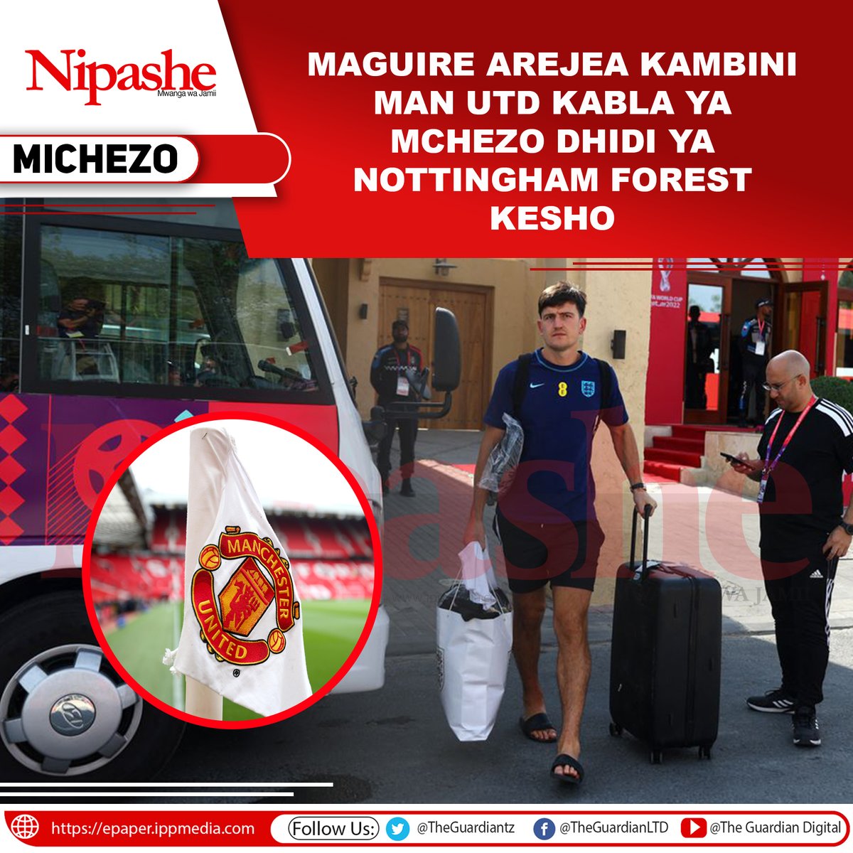 #MICHEZO Beki wa kati wa Manchester United, Harry Maguire anatarajiwa ...