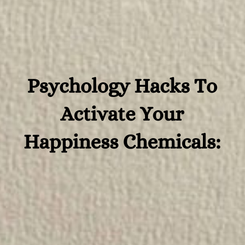 Psychology hacks to activate your happiness chemicals: - Thread from ...