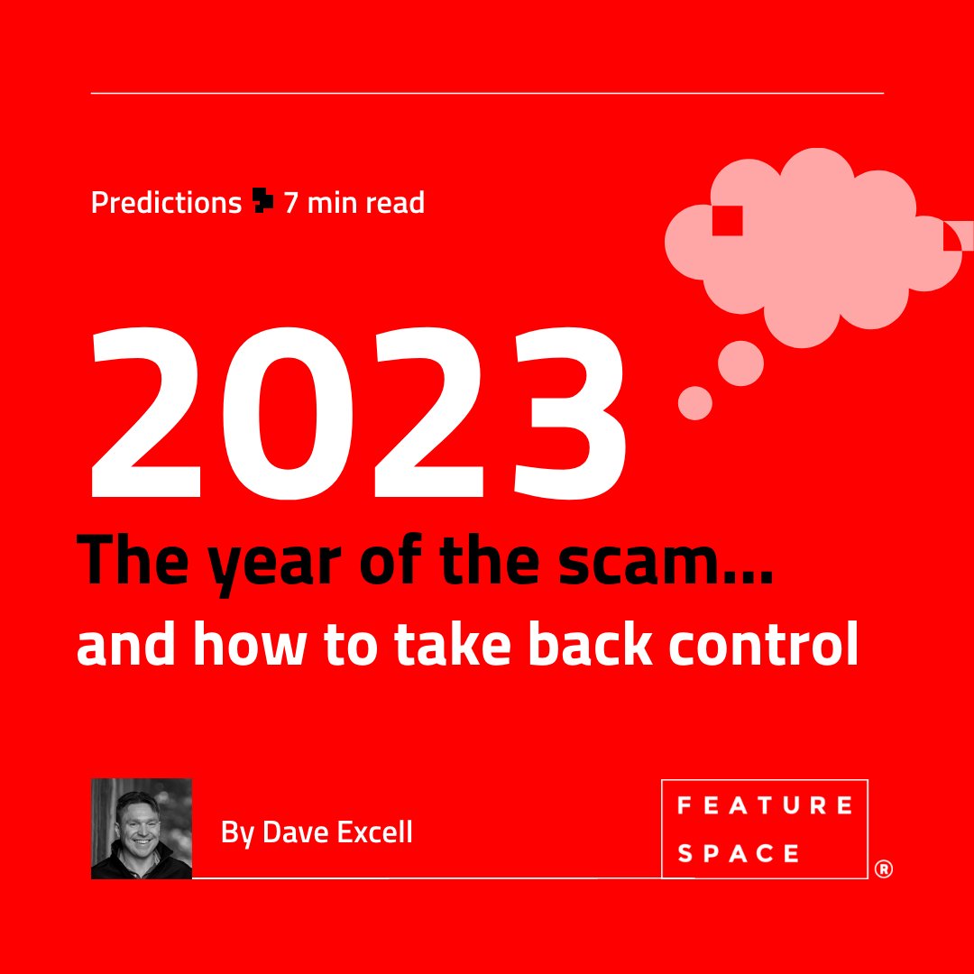 Featurespace On Twitter Will 2023 Be The Year Of The Scam How Do