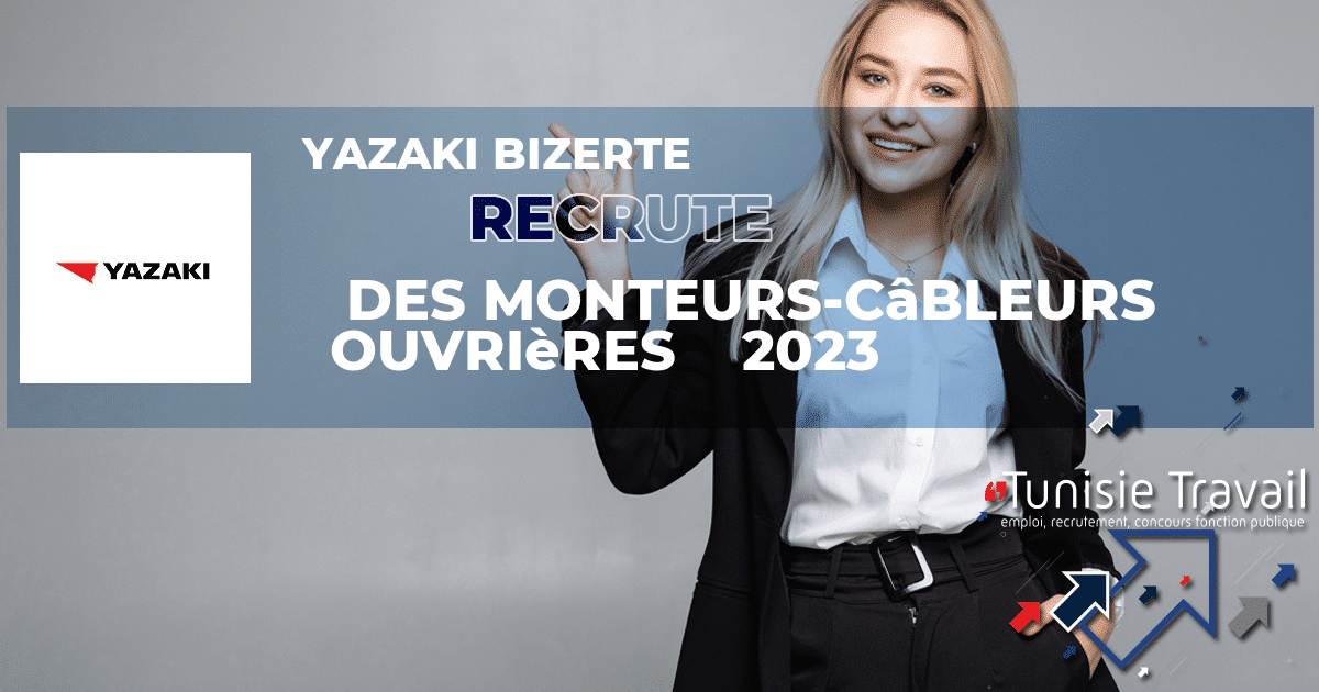 Tunisie Travail on Twitter: "YAZAKI Bizerte recrute des Monteurs-Câbleurs Ouvrières – 2023 ...