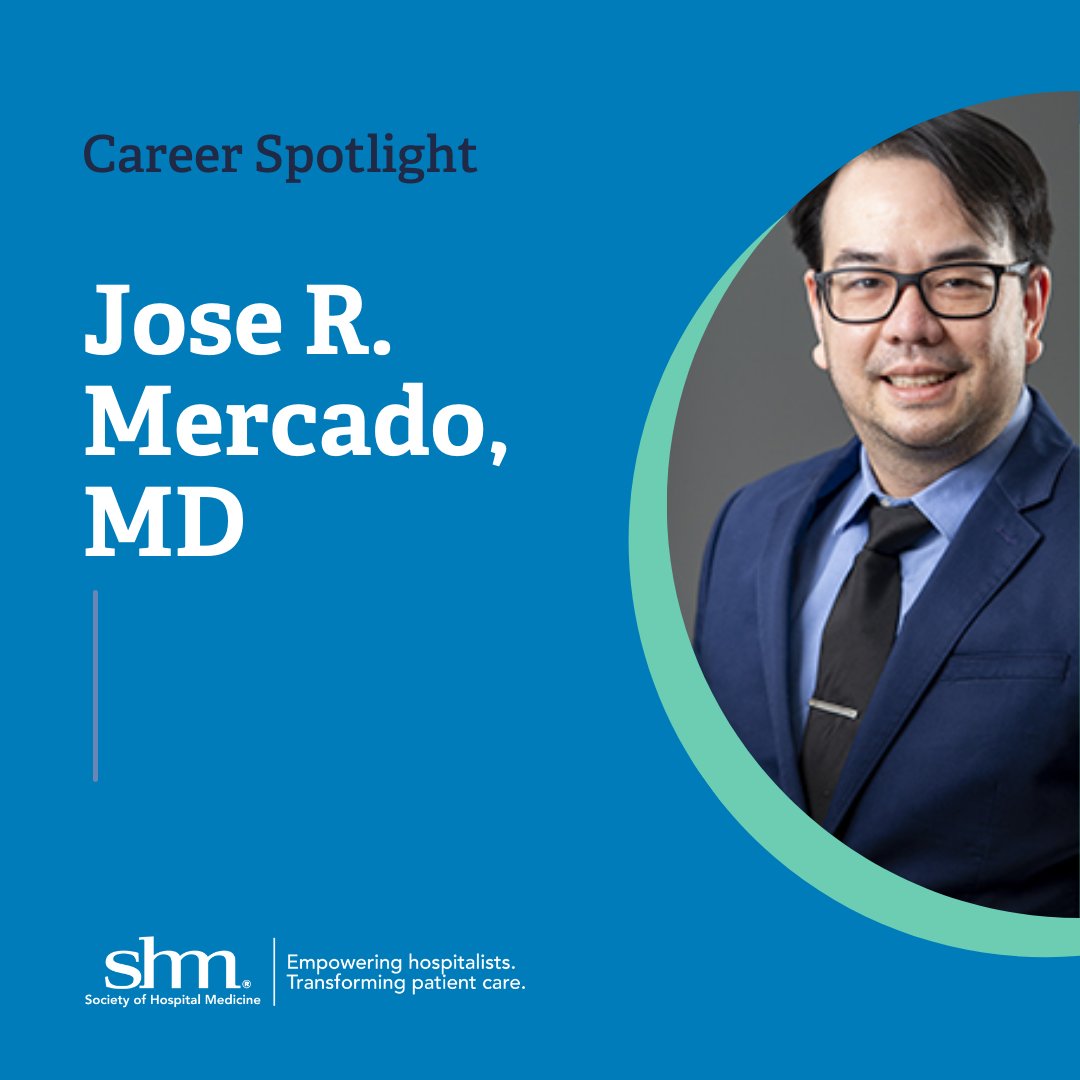 Society of Hospital Medicine on Twitter: "Career Spotlight: Dr. Jose R. Mercado🌟 Dr. Mercado ...