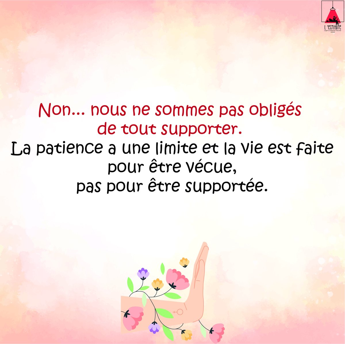L'écriture on Twitter: "Non... nous ne sommes pas obligés de tout supporter. La patience a une ...
