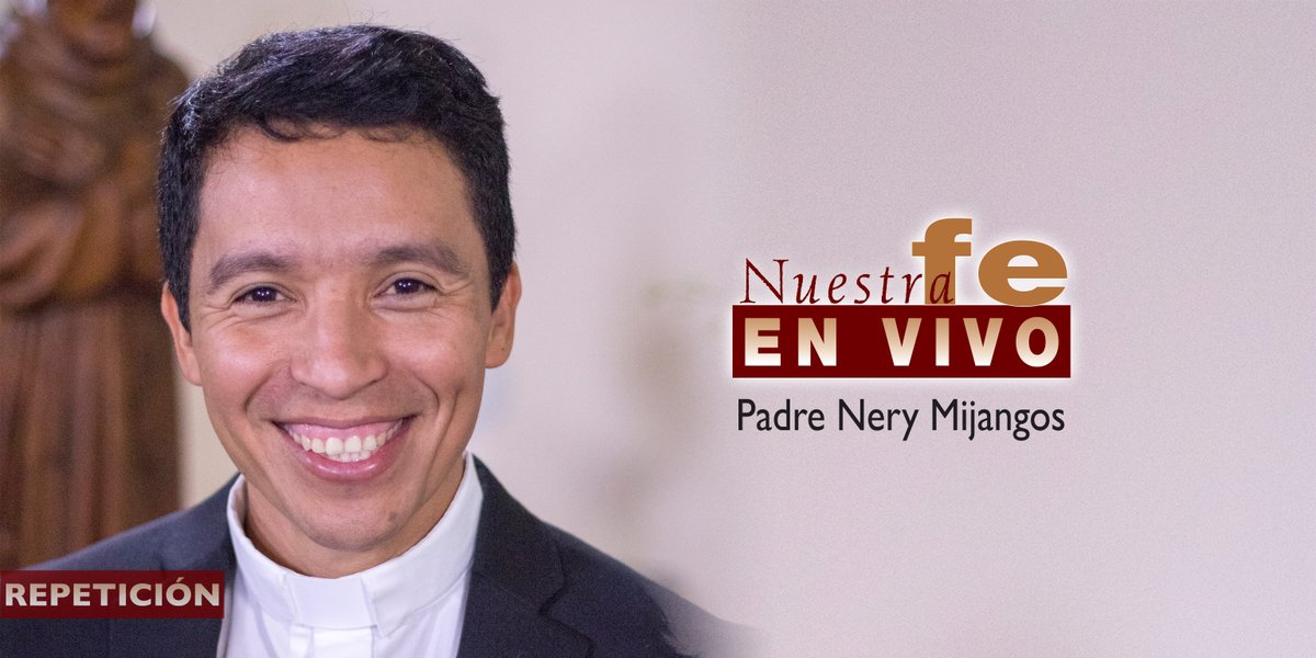EWTN ESPAÑOL on Twitter: "Hoy traemos una entrevista realizada en el 2016 al Padre Nery Mijangos ...