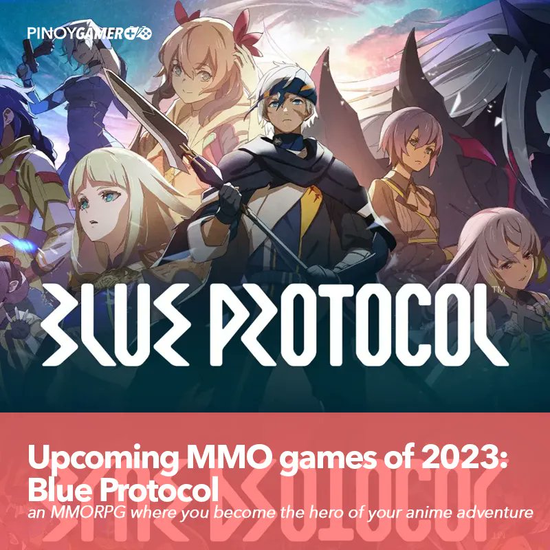 PinoyGamer 🇵🇭 on Twitter: "Upcoming MMO games of 2023: The Day Before, Blue Protocol, and More # ...