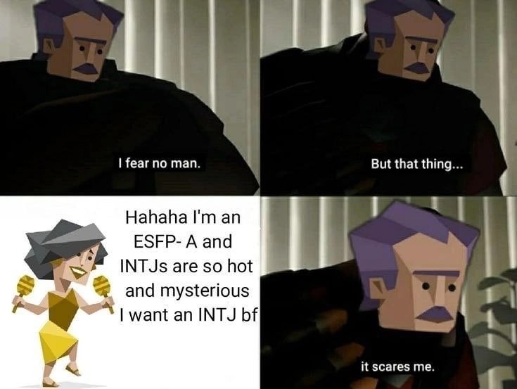 Esfp Memes Literally Every Date I've Ever Had With An ESFP