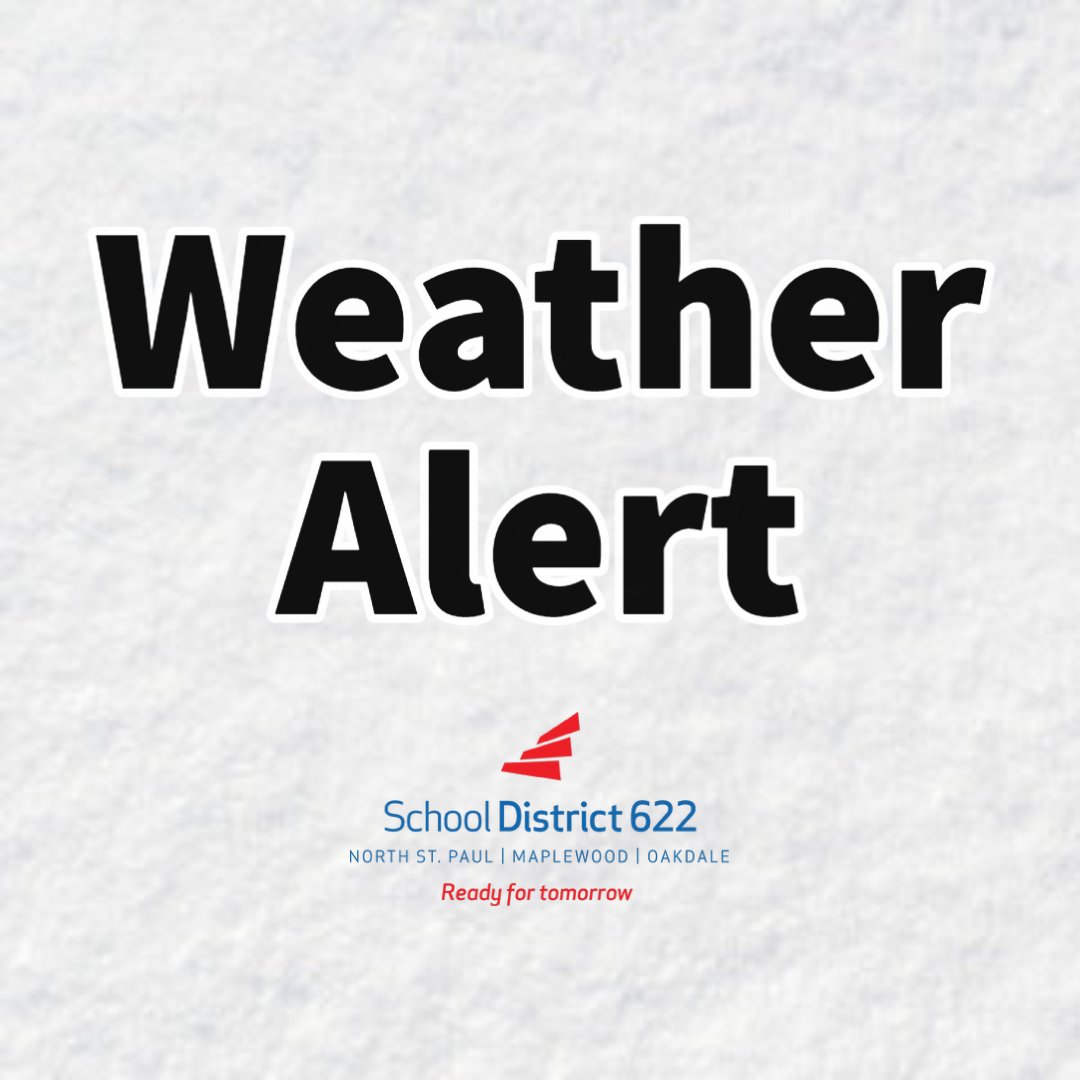 ISD 622 North St. Paul-Maplewood-Oakdale on Twitter: "Due to the weather conditions, all after ...