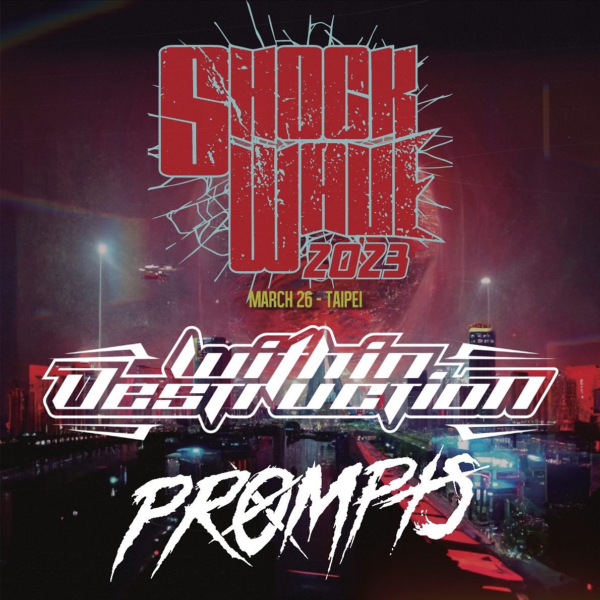 PROMPTS 1/7〜 "FRACTURE" RELEASE TOUR on Twitter: "🌐NEW SHOW🌐 3.26(sun) at LEGACY, TAIPEI ICON ...